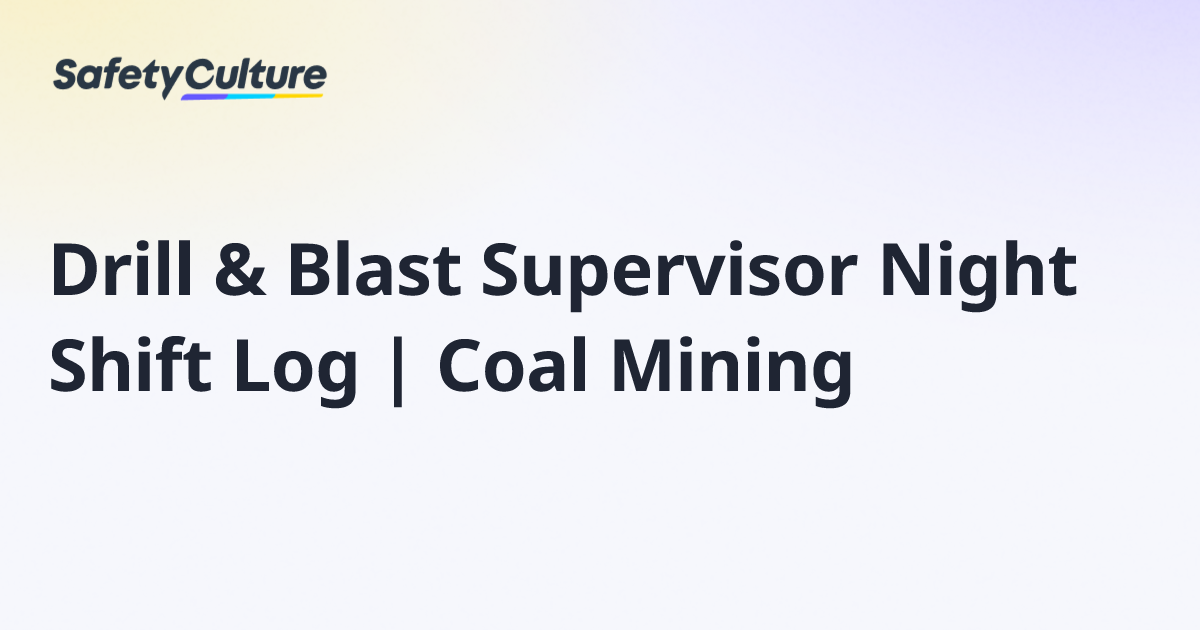Drill & Blast Supervisor Night Shift Log | Coal Mining | Free Template