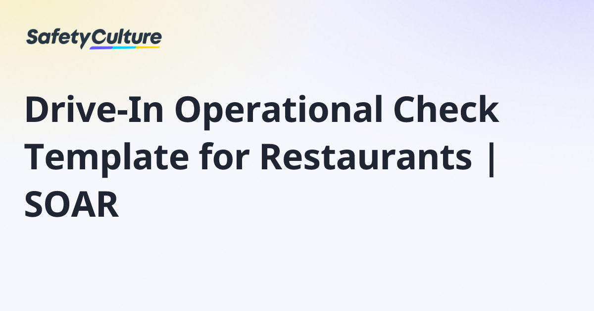 Drive-In Operational Check Template for Restaurants | SOAR | Free Template