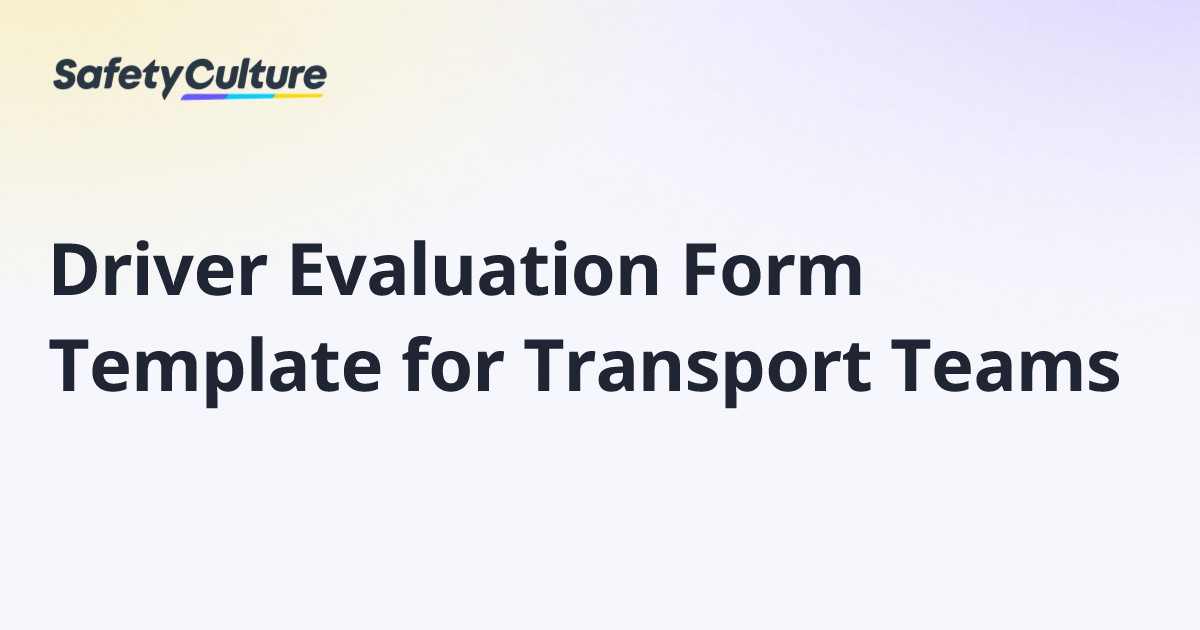 Driver Evaluation Form Template for Transport Teams | Free Template