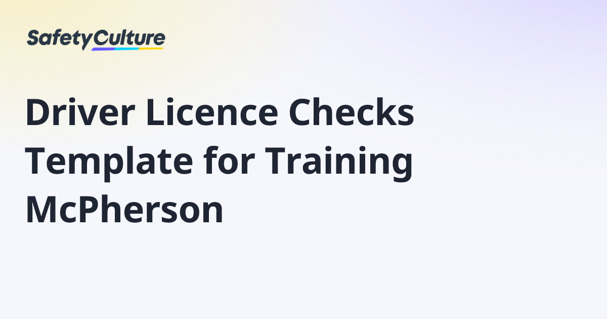 Driver Licence Checks Template for Training McPherson | Free Template