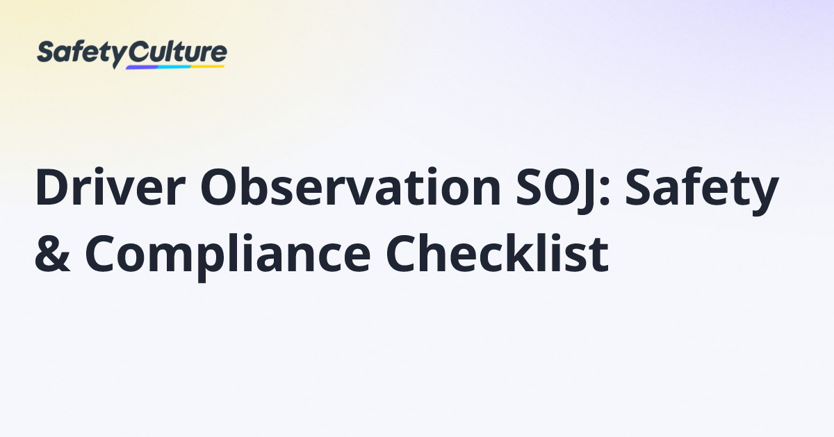 Driver Observation SOJ: Safety & Compliance Checklist | Free Template