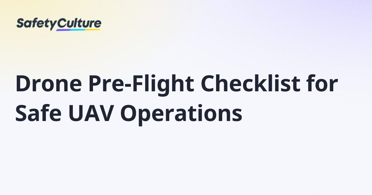 Drone Pre-Flight Checklist for Safe UAV Operations | Free Template