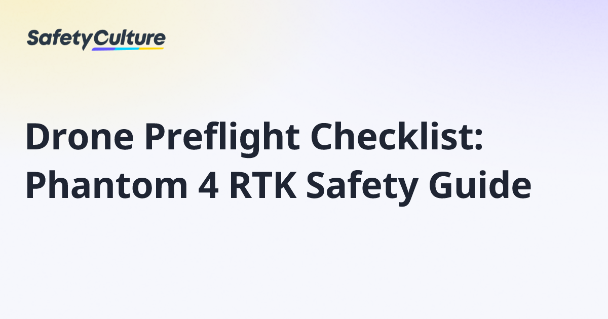 Drone Preflight Checklist: Phantom 4 RTK Safety Guide | Free Template