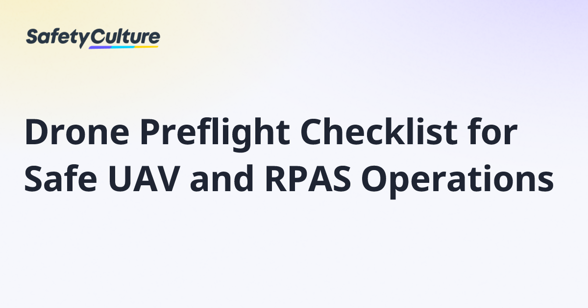 Drone Preflight Checklist for Safe UAV and RPAS Operations | Free Template