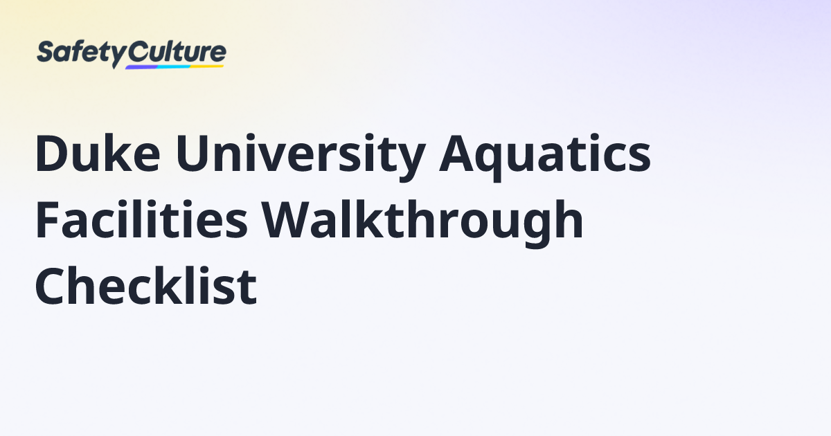 Duke University Aquatics Facilities Walkthrough Checklist | Free Template