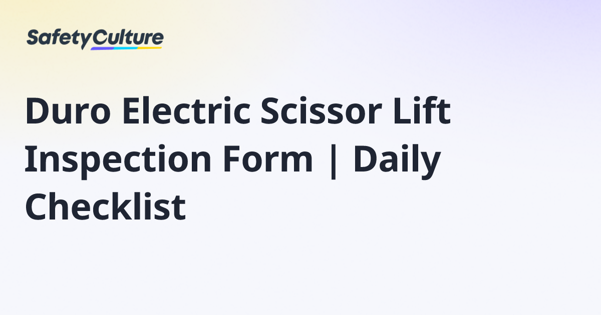 Duro Electric Scissor Lift Inspection Form | Daily Checklist | Free ...
