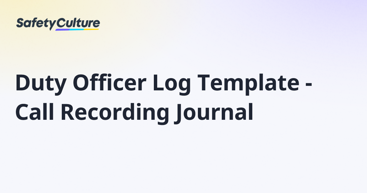 Duty Officer Log Template - Call Recording Journal | Free Template