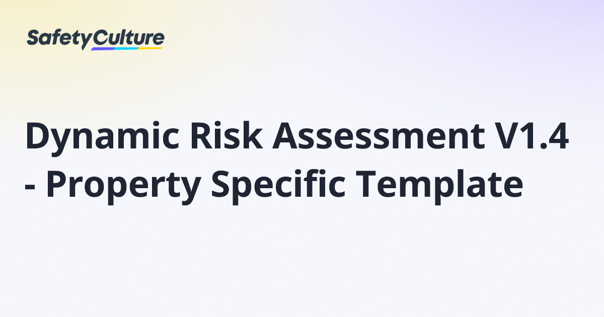 Dynamic Risk Assessment V1.4 - Property Specific Template | Free Template