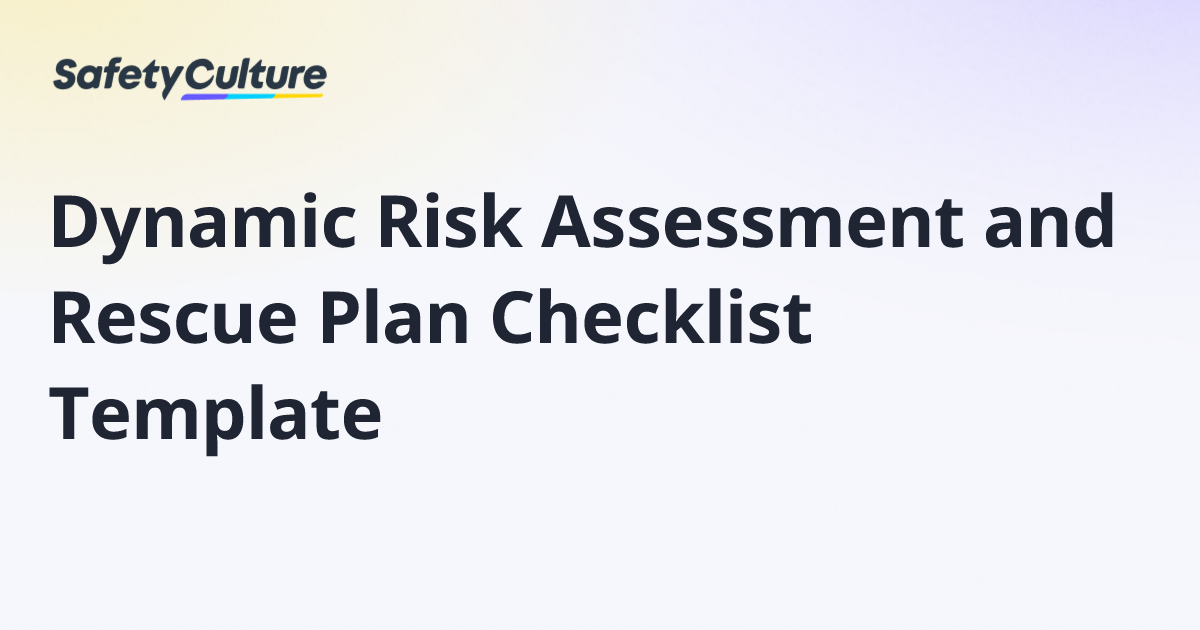 Dynamic Risk Assessment and Rescue Plan Checklist Template | Free Template
