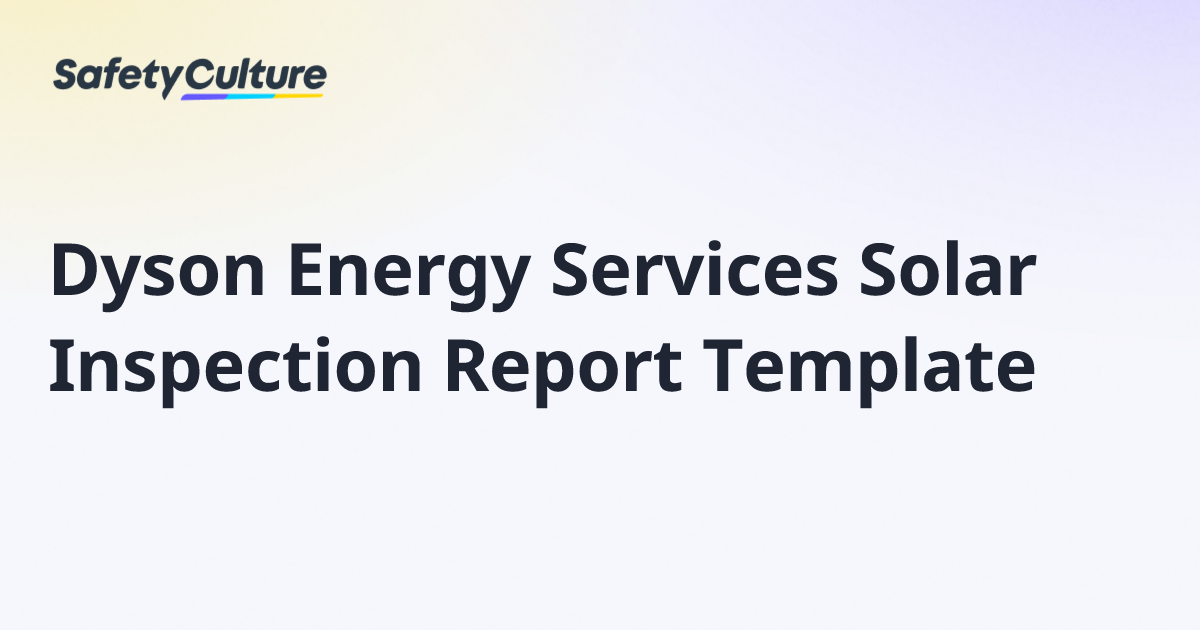 Dyson Energy Services Solar Inspection Report Template | Free Template
