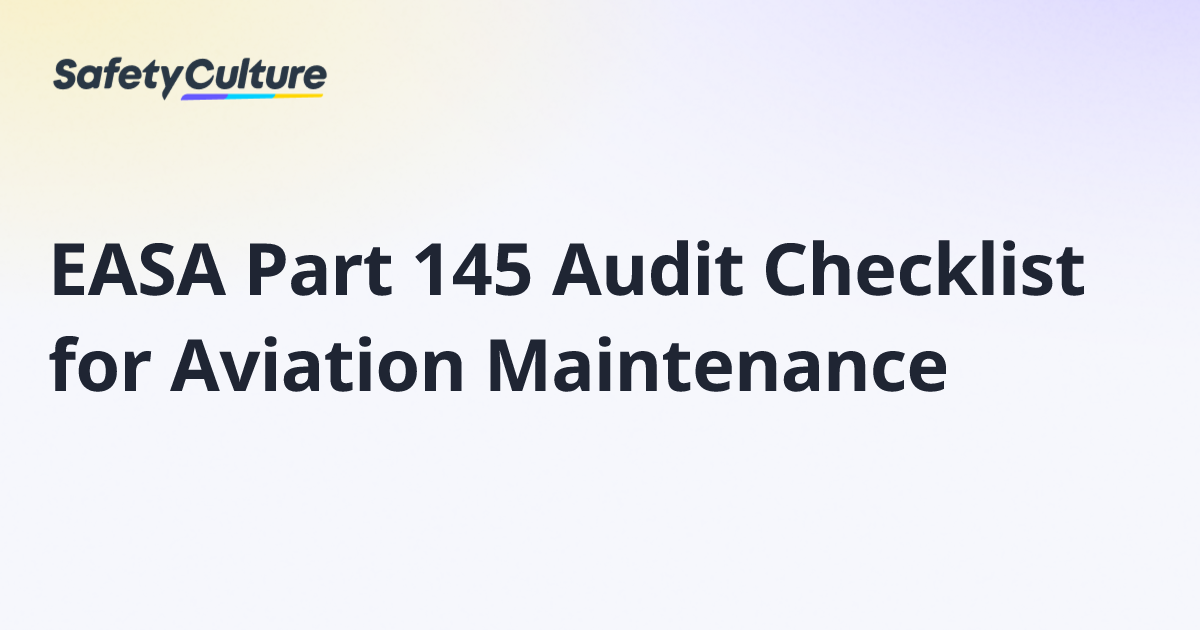 EASA Part 145 Audit Checklist for Aviation Maintenance | Free Template