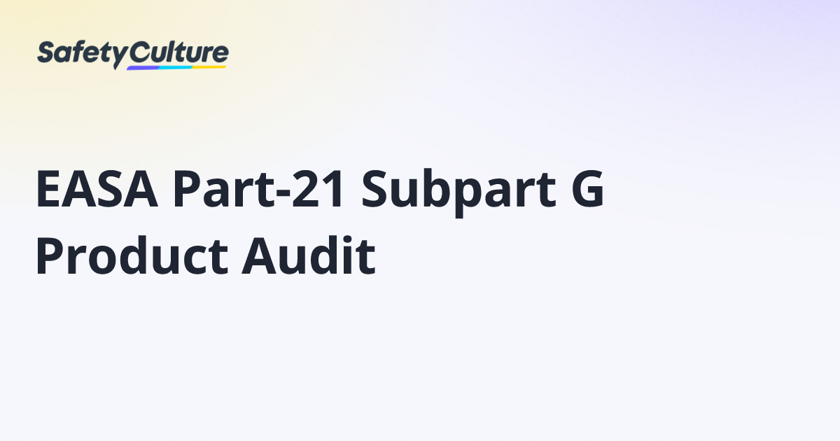 EASA Part-21 Subpart G Product Audit | Free Template