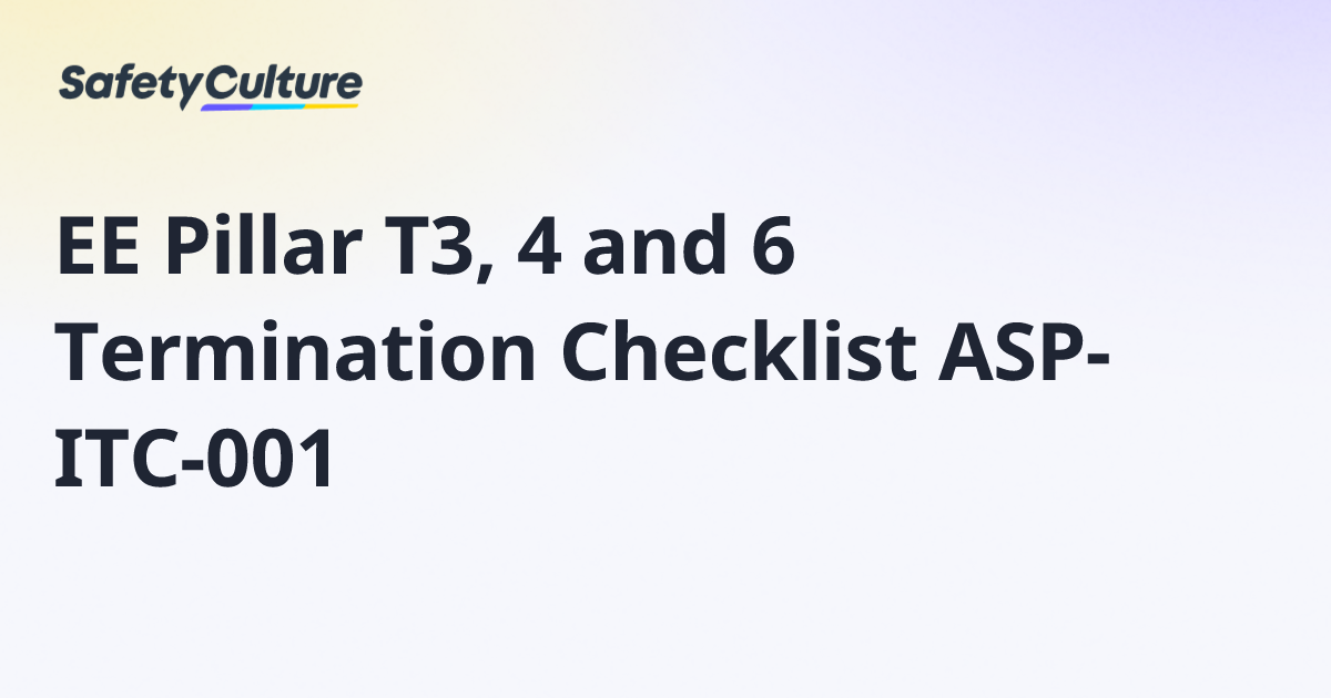 EE Pillar T3, 4 and 6 Termination Checklist ASP-ITC-001 | Free Template
