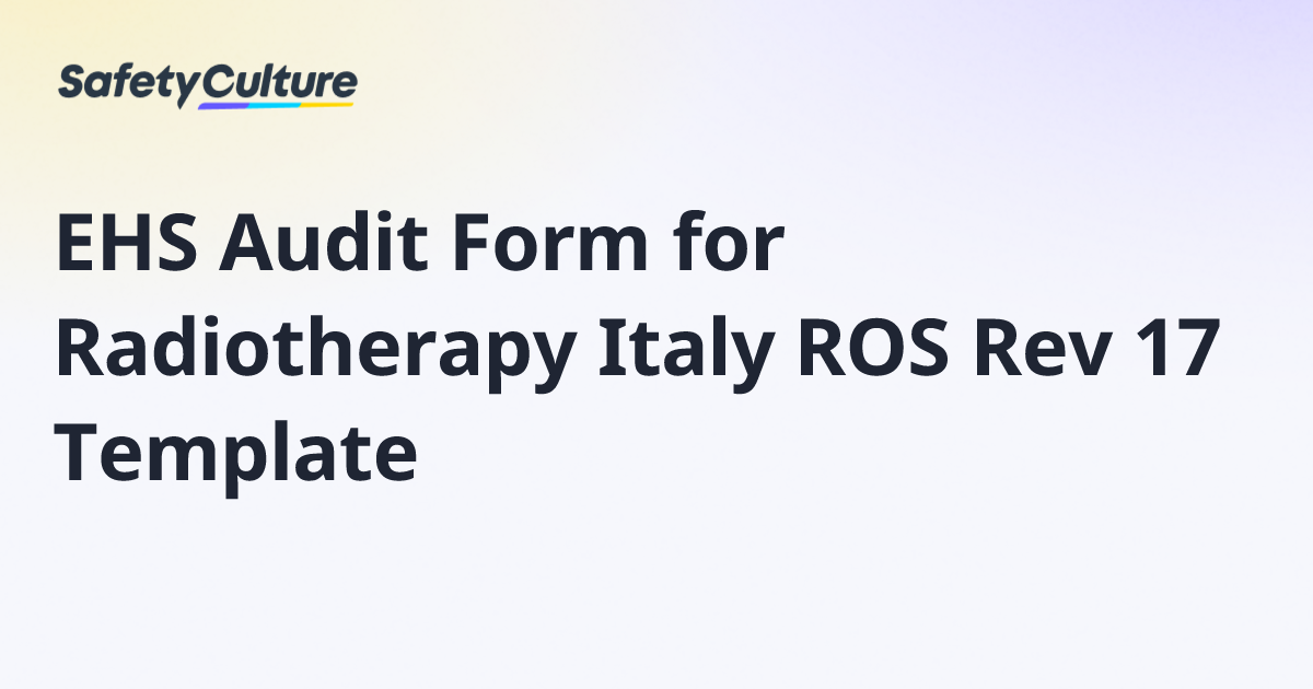 EHS Audit Form for Radiotherapy Italy ROS Rev 17 Template | Free Template