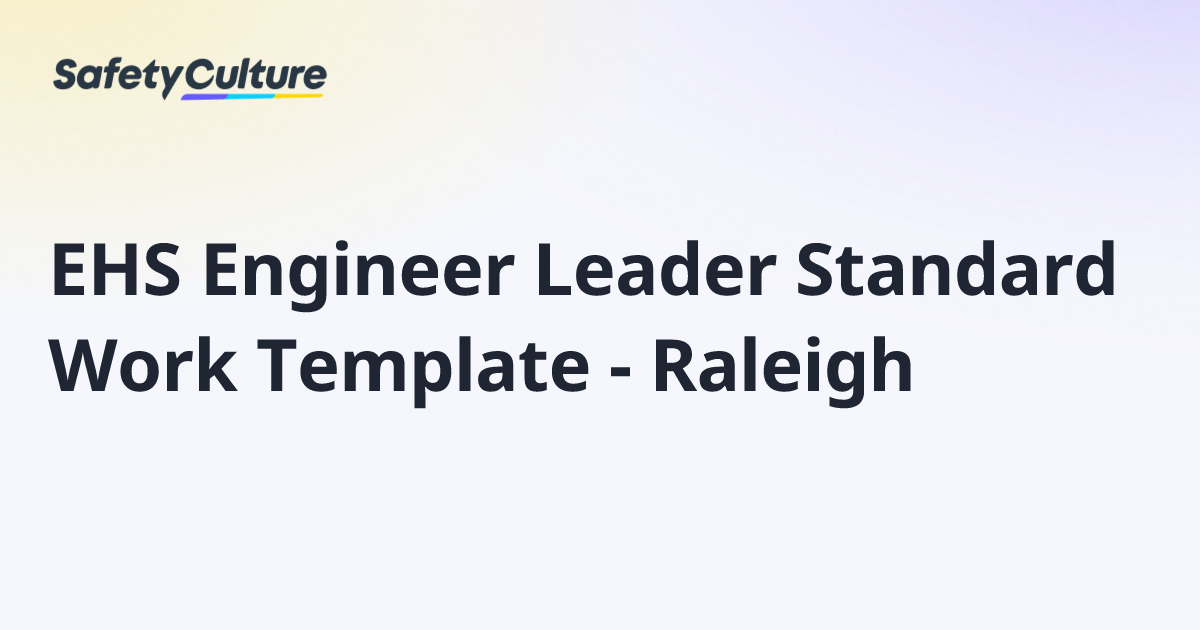 EHS Engineer Leader Standard Work Template - Raleigh | Free Template