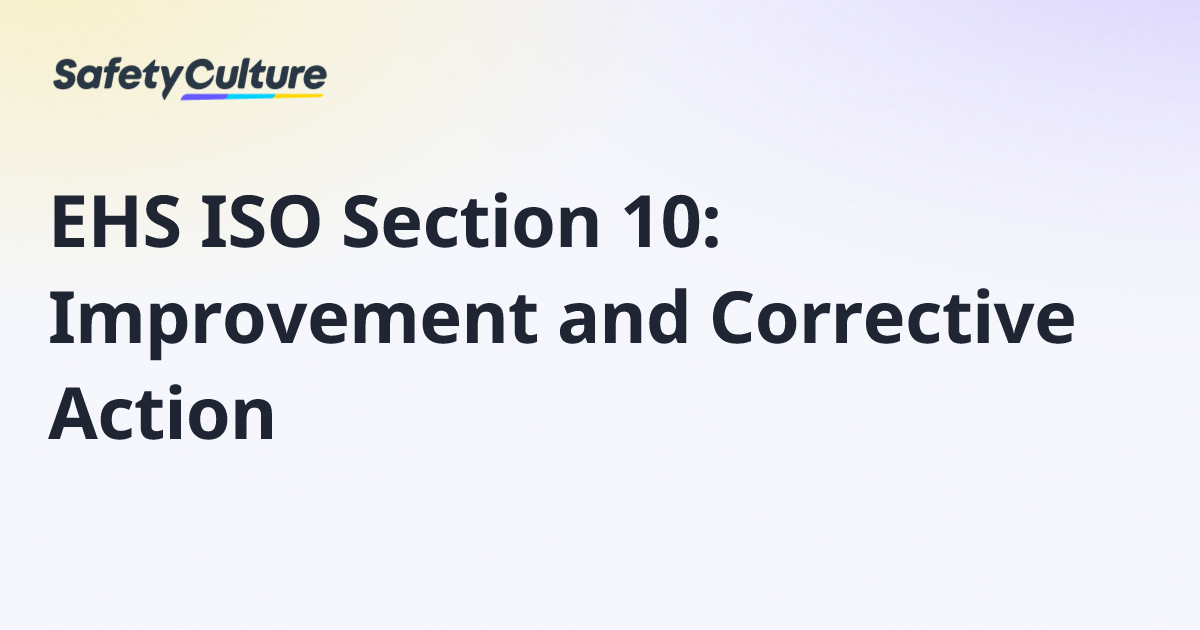 EHS ISO Section 10: Improvement and Corrective Action | Free Template
