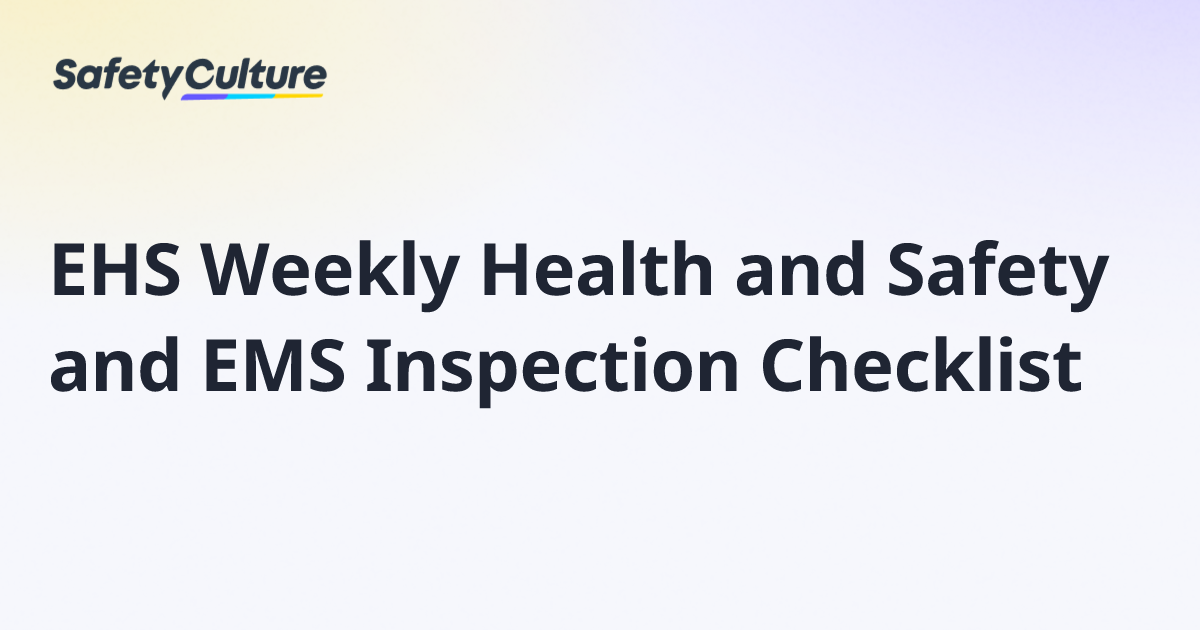 EHS Weekly Health and Safety and EMS Inspection Checklist | Free Template