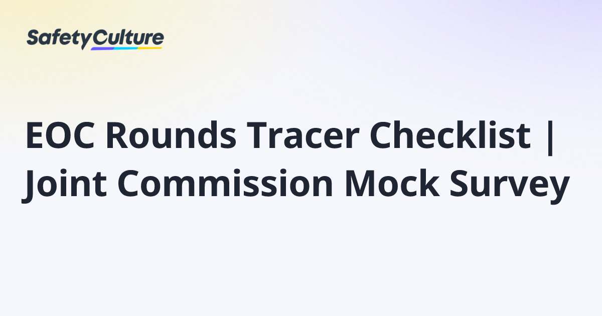 EOC Rounds Tracer Checklist | Joint Commission Mock Survey | Free Template