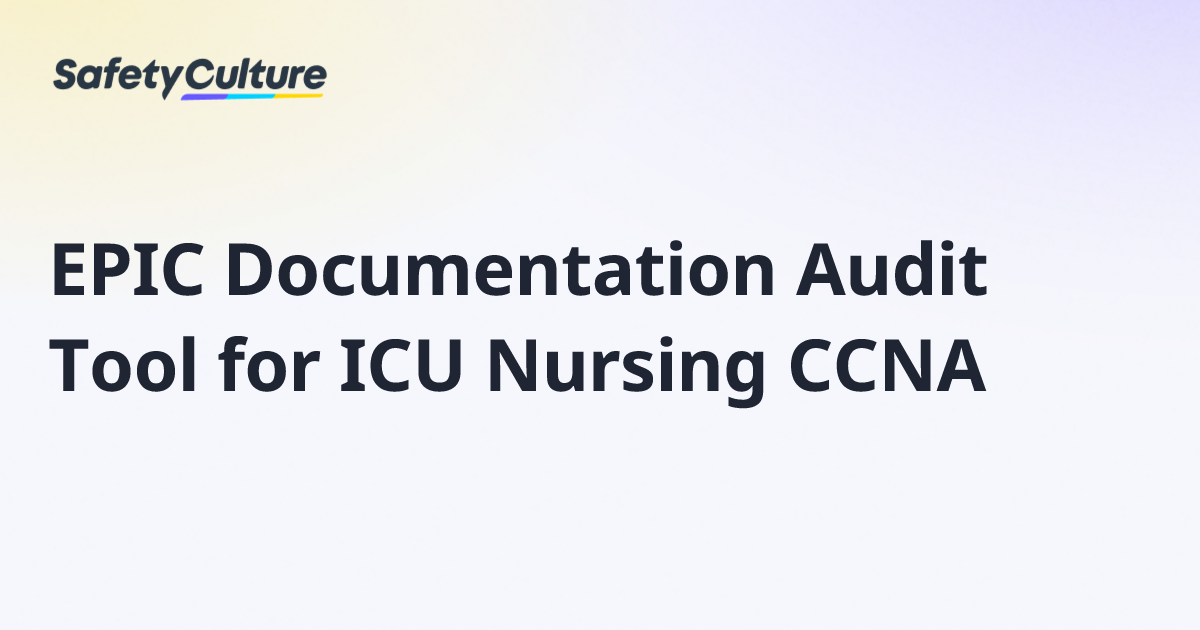 EPIC Documentation Audit Tool for ICU Nursing CCNA | Free Template