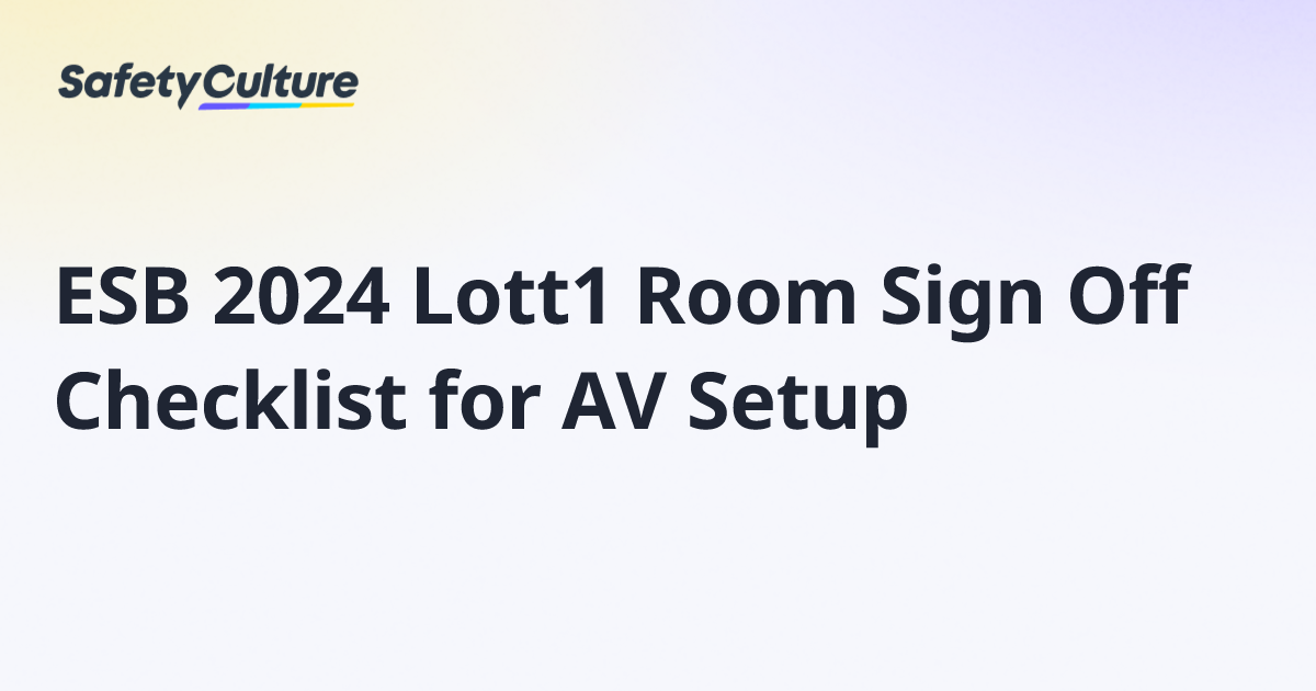 ESB 2024 Lott1 Room Sign Off Checklist for AV Setup | Free Template