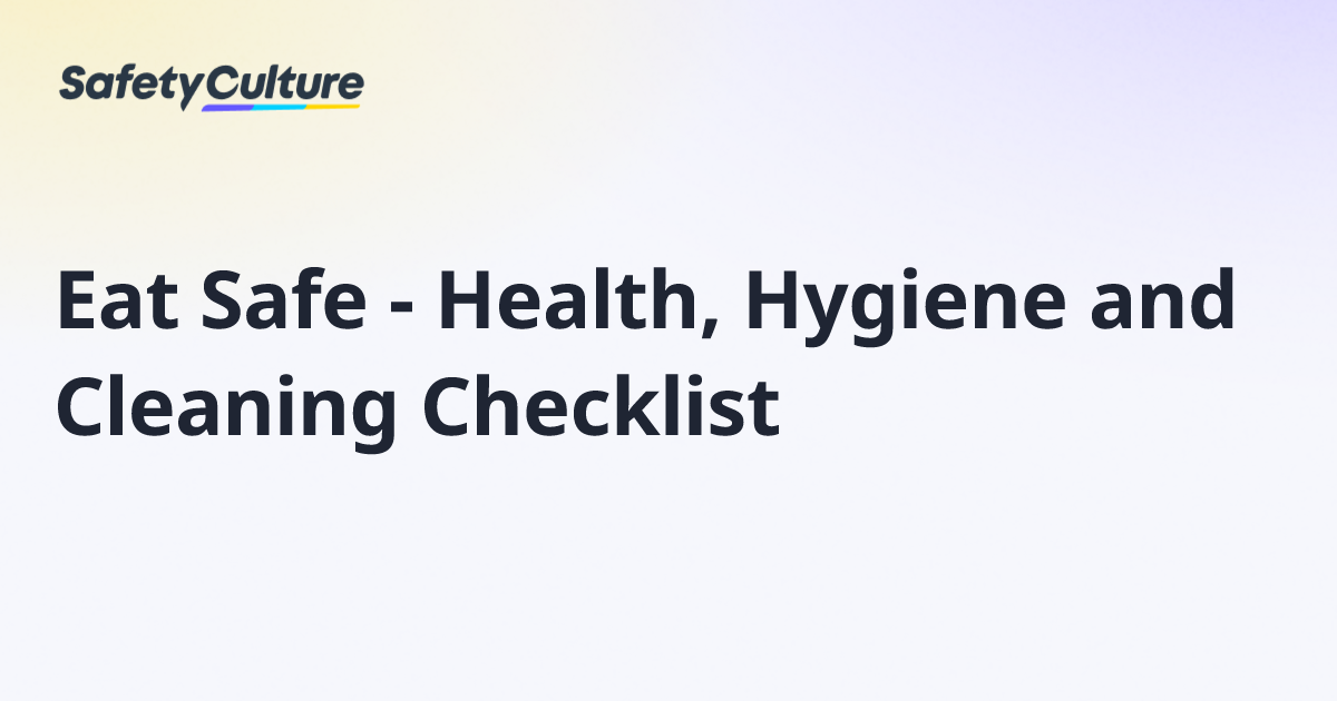 Eat Safe - Health, Hygiene and Cleaning Checklist | Free Template