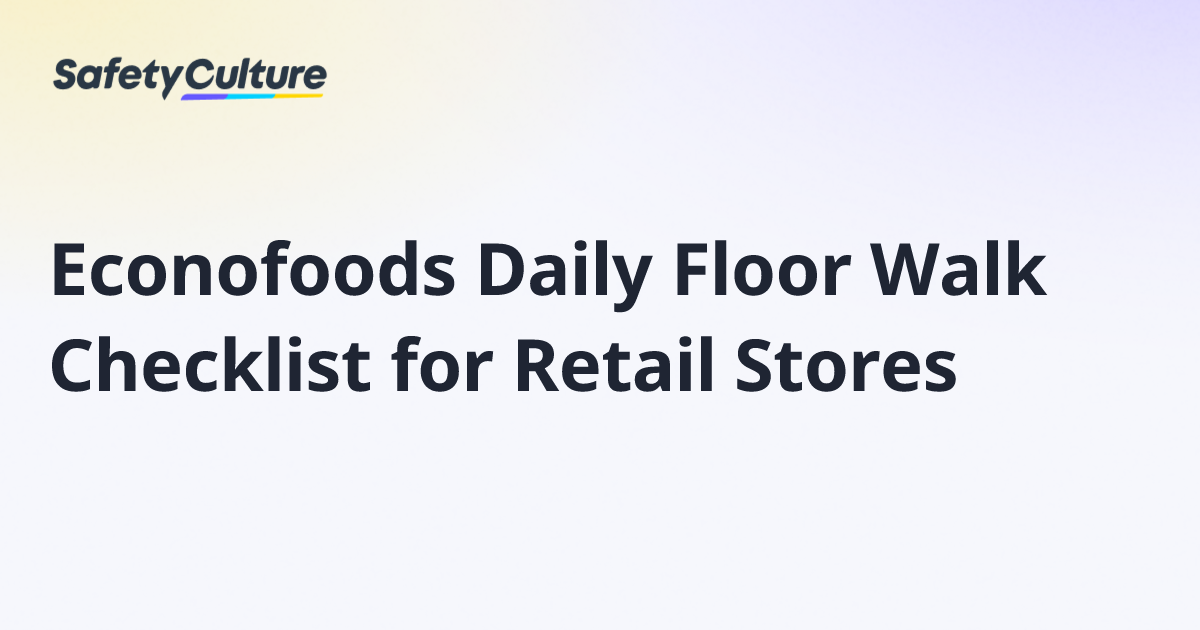Econofoods Daily Floor Walk Checklist for Retail Stores | Free Template