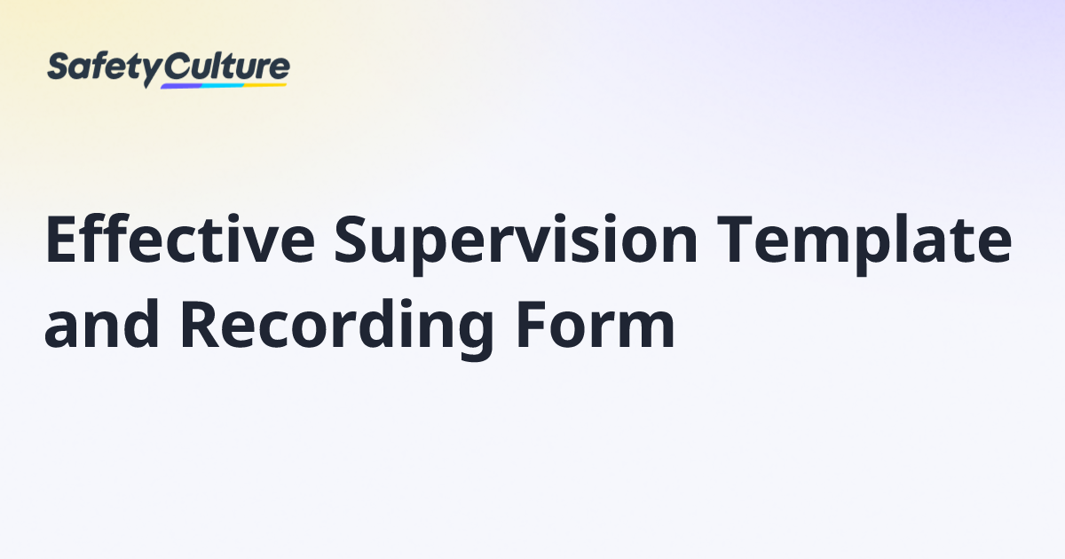 Effective Supervision Template and Recording Form | Free Template