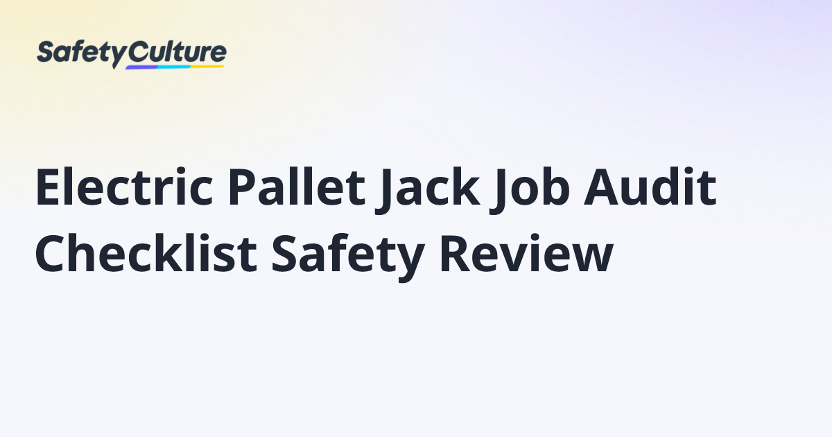 Electric Pallet Jack Job Audit Checklist Safety Review | Free Template