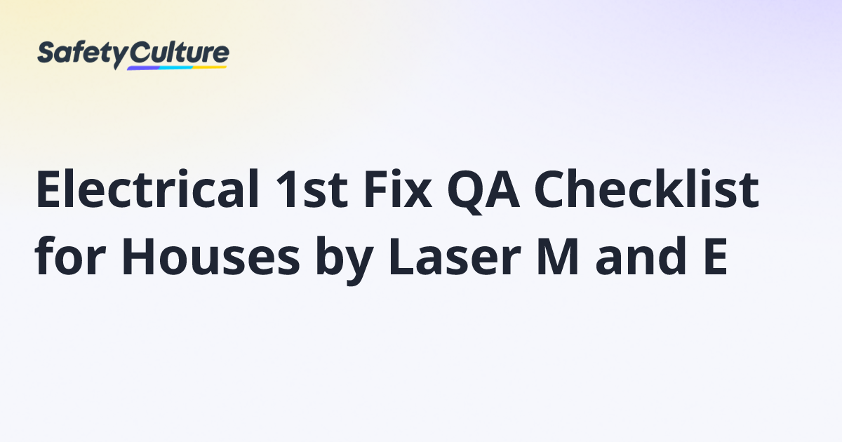 Electrical 1st Fix QA Checklist for Houses by Laser M and E | Free Template