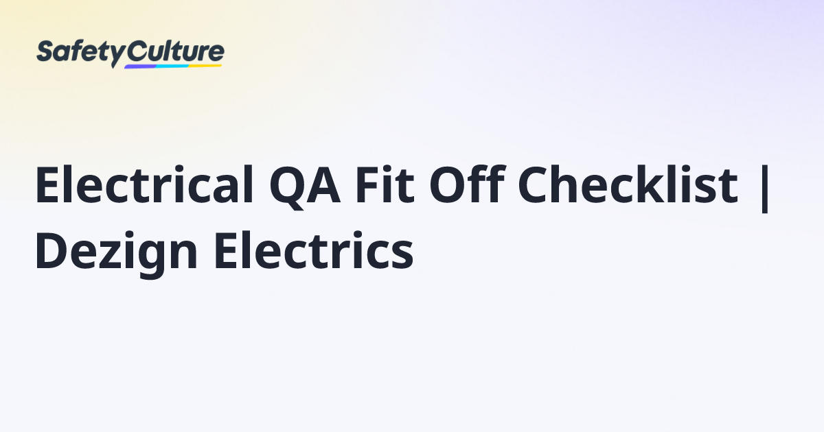 Electrical QA Fit Off Checklist | Dezign Electrics | Free Template