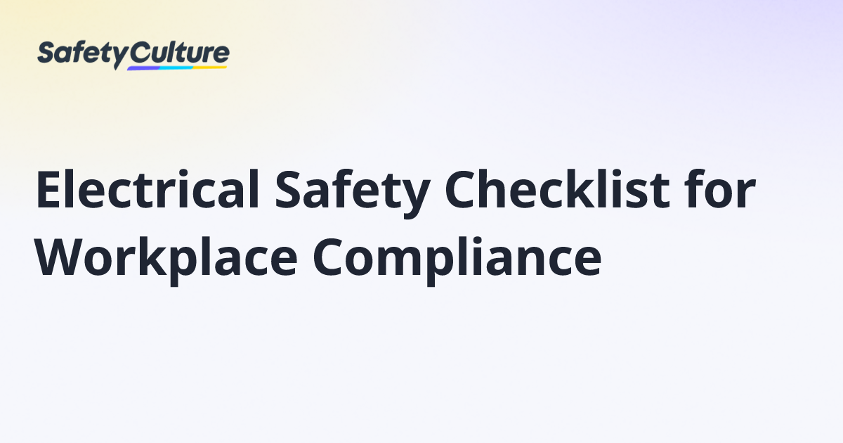 Electrical Safety Checklist for Workplace Compliance | Free Template