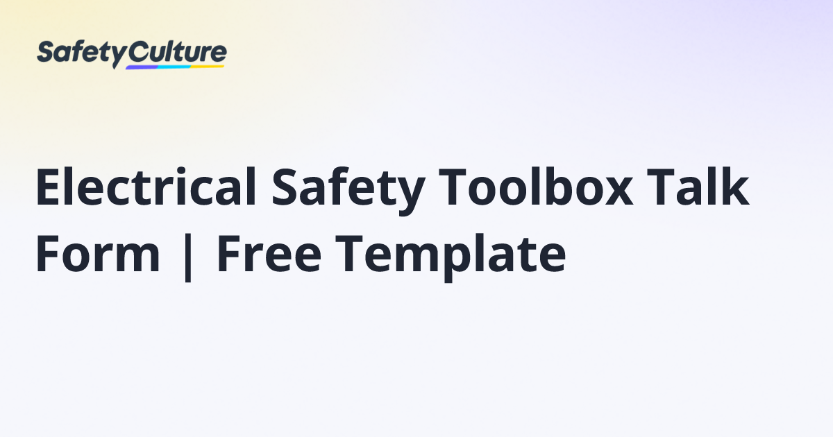Electrical Safety Toolbox Talk Form | Free Template | Free Template