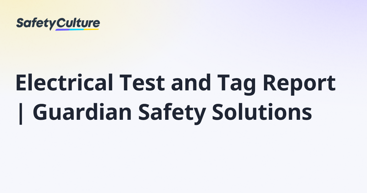 Electrical Test and Tag Report | Guardian Safety Solutions | Free Template
