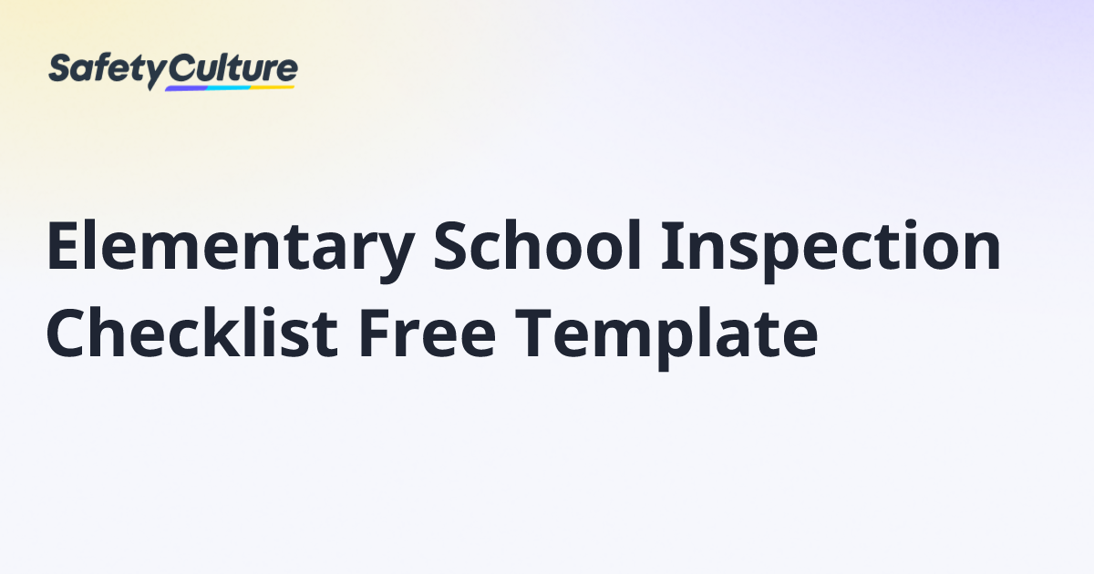 Elementary School Inspection Checklist Free Template | Free Template