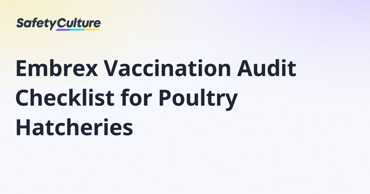 Embrex Vaccination Audit Checklist for Poultry Hatcheries | Free Template