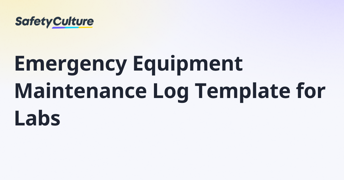 Emergency Equipment Maintenance Log Template for Labs | Free Template