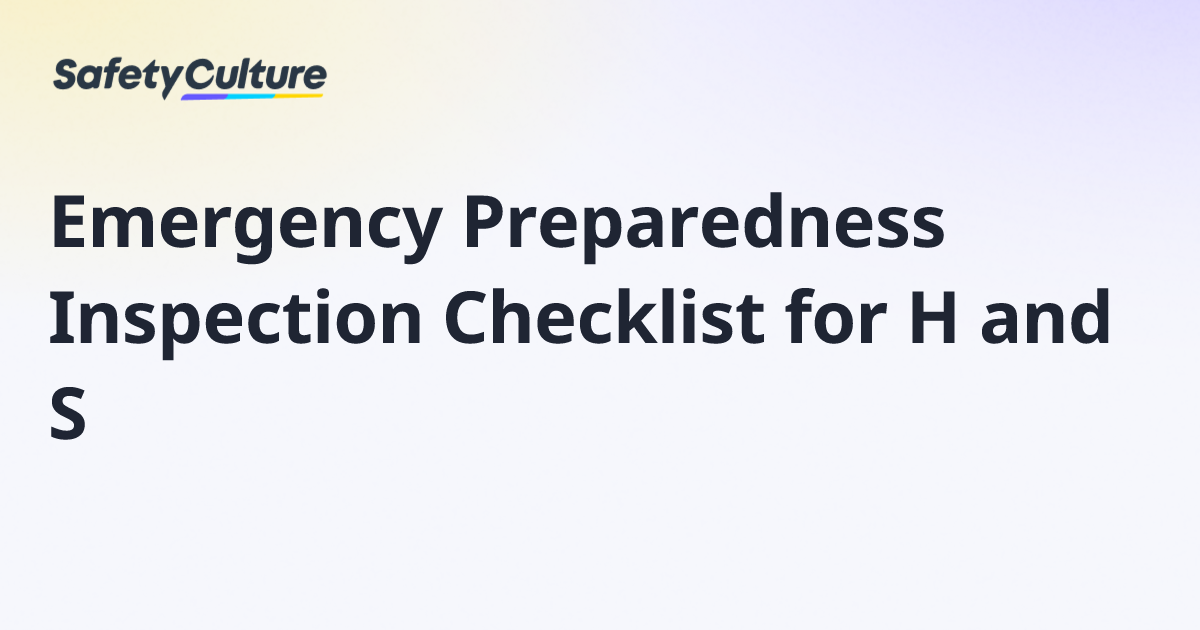 Emergency Preparedness Inspection Checklist for H and S | Free Template