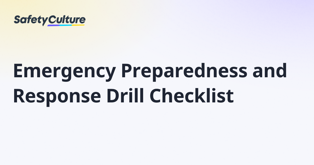 Emergency Preparedness and Response Drill Checklist | Free Template