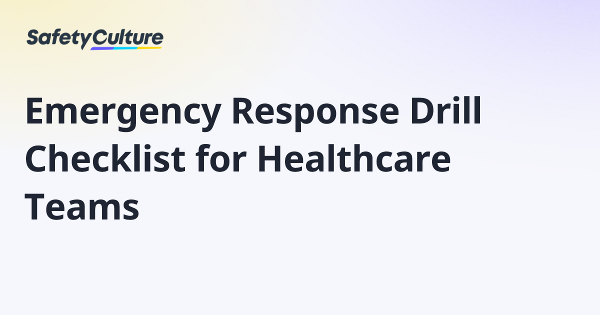 Emergency Response Drill Checklist for Healthcare Teams | Free Template