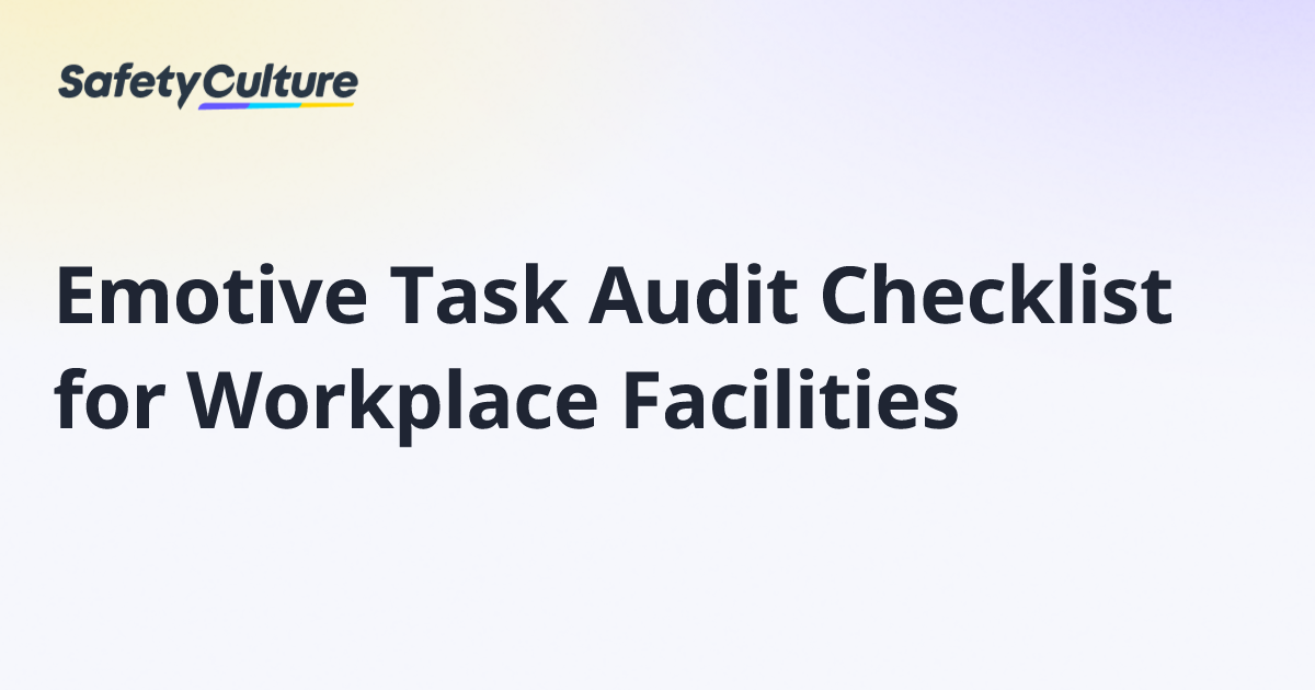 Emotive Task Audit Checklist for Workplace Facilities | Free Template