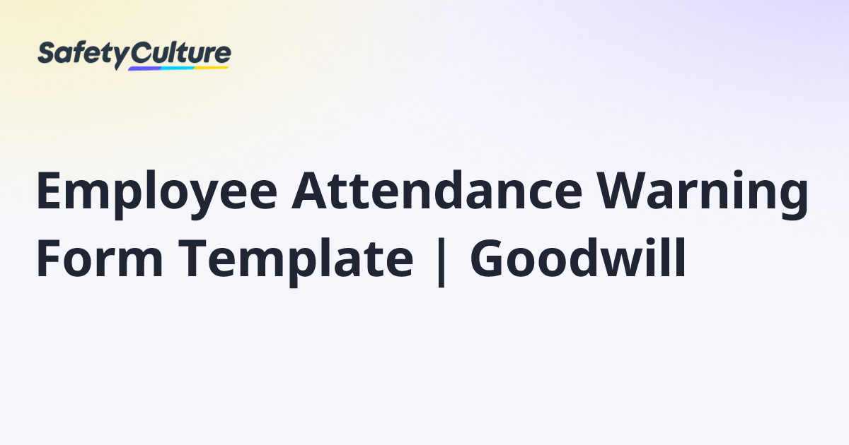 Employee Attendance Warning Form Template | Goodwill | Free Template