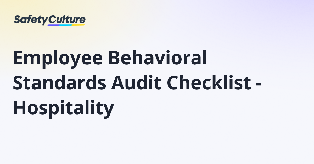 Employee Behavioral Standards Audit Checklist - Hospitality | Free Template