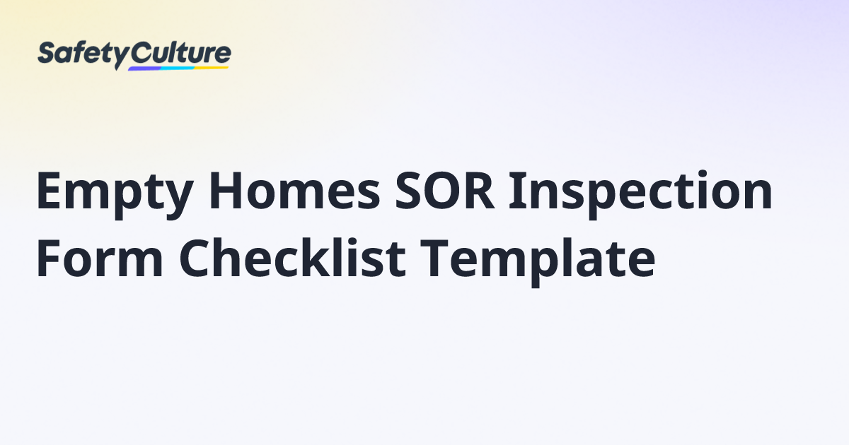 Empty Homes SOR Inspection Form Checklist Template | Free Template