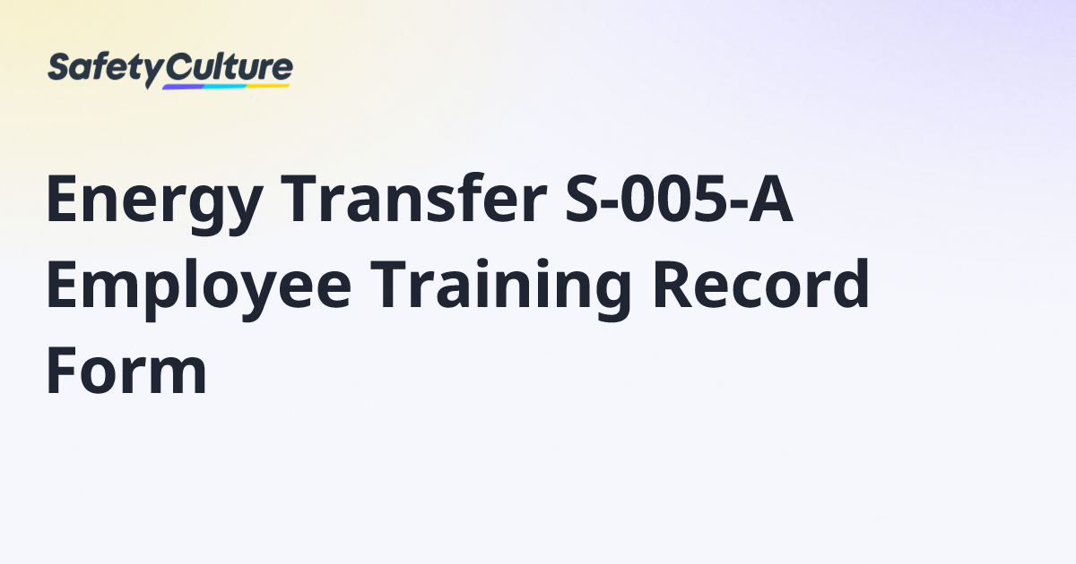 Energy Transfer S-005-A Employee Training Record Form | Free Template