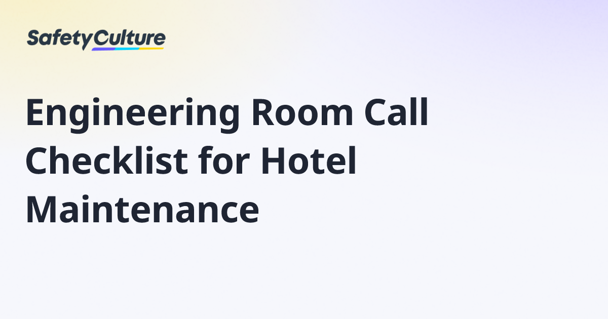 Engineering Room Call Checklist for Hotel Maintenance | Free Template