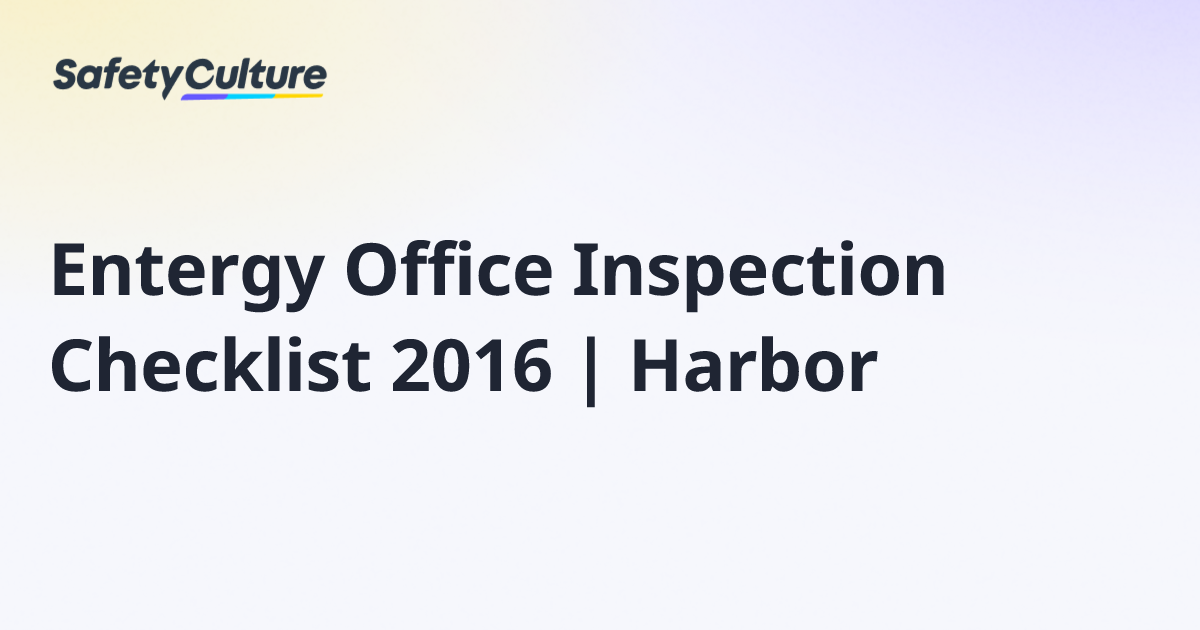 Entergy Office Inspection Checklist 2016 | Harbor | Free Template