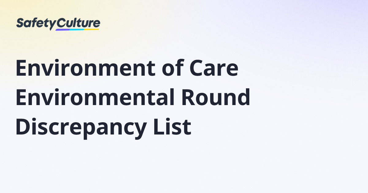 Environment of Care Environmental Round Discrepancy List | Free Template