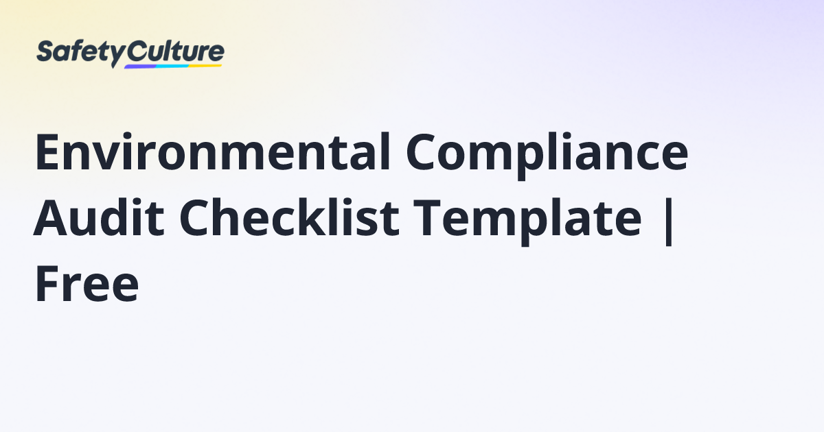 Environmental Compliance Audit Checklist Template | Free | Free Template
