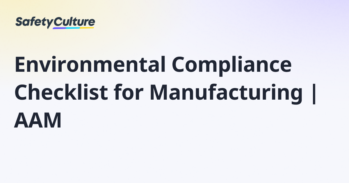 Environmental Compliance Checklist for Manufacturing | AAM | Free Template