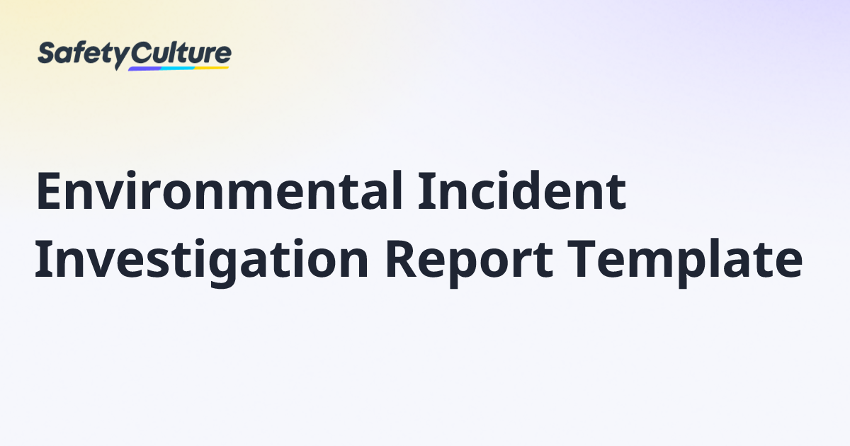 Environmental Incident Investigation Report Template | Free Template